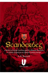 Scanderbeg: A History of George Castriota and the Albanian Resistance ...