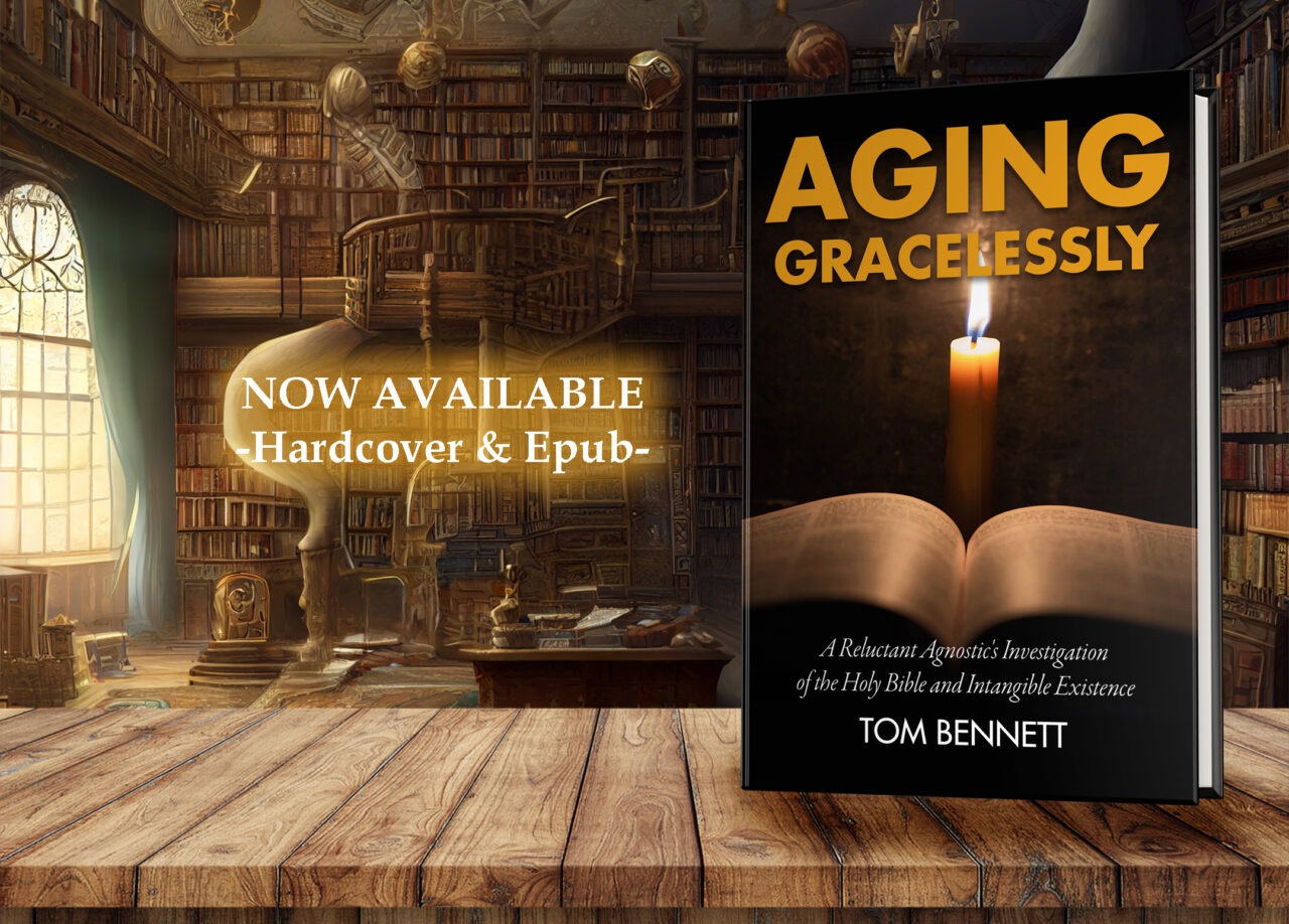 Aging Gracelessly by Tom Bennett now available from Histria Books ...